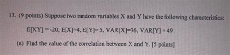 Solved 13 9 Points Suppose Two Random Variables X And Y