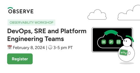 Observe Inc On Linkedin Observability Workshop For Devops Sre And Platform Engineering Teams