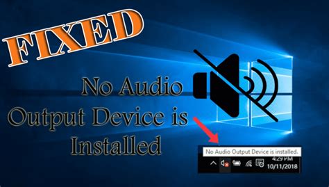 RESOLVED How To Fix No Audio Output Device Is Installed Error