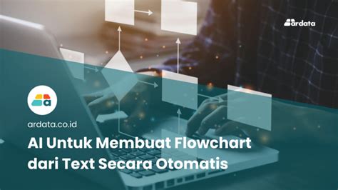 Cara Membuat Flowchart Otomatis Dengan Ai Text To Flowchart