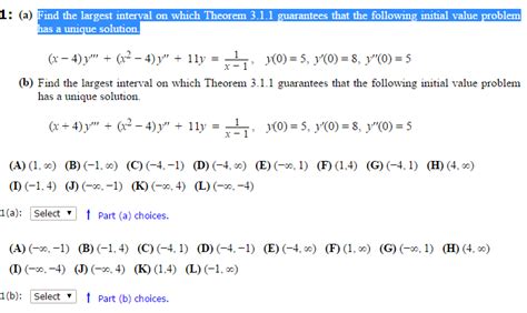 solved find the largest interval on which theorem 3 1 1