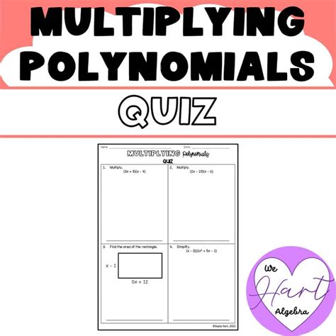 Multiplying Polynomials Quiz By We Hart Algebra Tpt