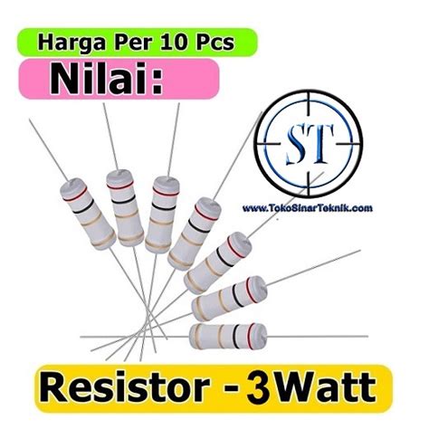 Jual X10 Resistor 3w Resistor Carbon Film Toleransi 5 Banyak Varian Nilai Ohm Kilo Isi 10 Pcs