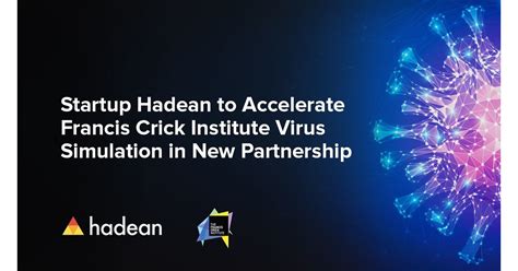 Startup Hadean To Accelerate Francis Crick Virus Simulation With