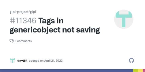 Tags In Genericobject Not Saving Issue 11346 Glpi Project Glpi