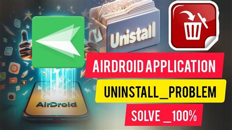 Airdroid Application Delete Uninstall Not Problem Solved How To Delete AirDroid