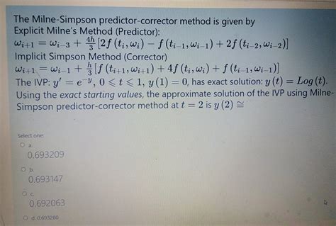 Solved The Milne Simpson Predictor Corrector Method Is Given