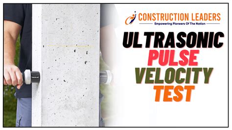 Ultrasonic Pulse Velocity Construction Leaders