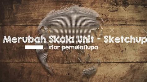 Merubah Unit Pada SketchUp YouTube