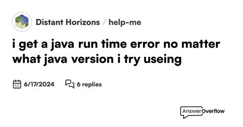 I Get A Java Run Time Error No Matter What Java Version I Try Useing