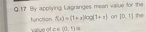 Solved Q 17 By Applying Lagranges Mean Value For The Chegg Com