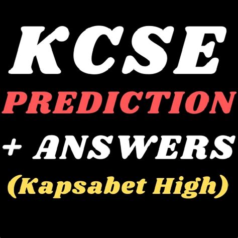 Kcse Prediction Kapsabet For Pc Mac Windows 11 10 8 7 Free Download