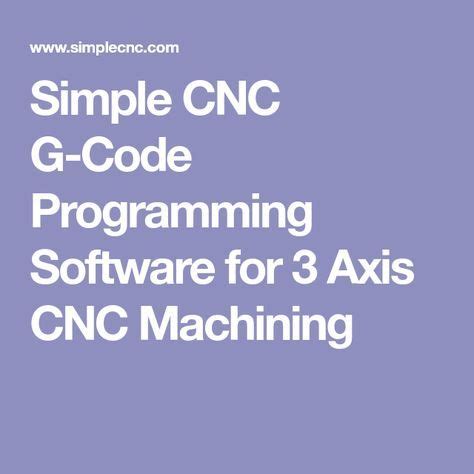Simple Cnc G Code Programming Software For Axis Cnc Machining Artofit