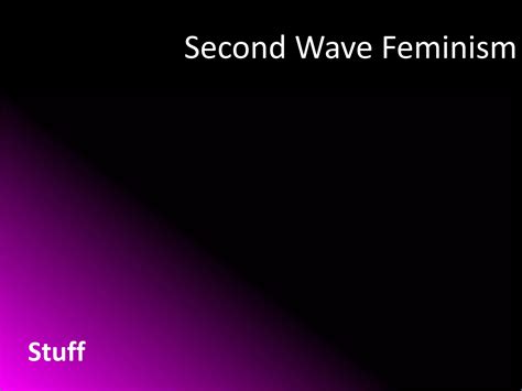 Second Wave Feminism Ppt