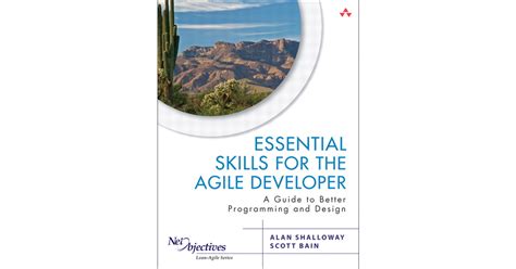 Essential Skills For The Agile Developer A Guide To Better Programming