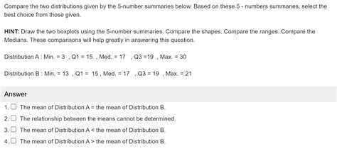 solved compare the two distributions given by the 5 number