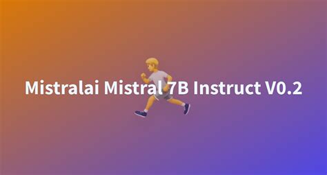 Mistralai Mistral 7b Instruct V02 A Hugging Face Space By Fuegovic