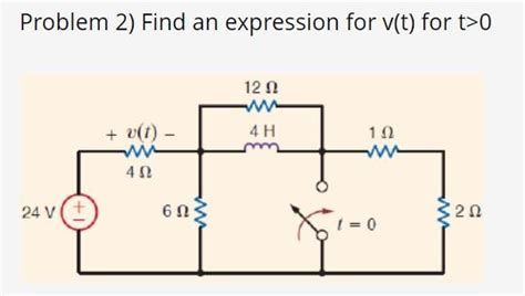 Solved Problem Find An Expression For V T For T Chegg Com
