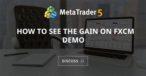 How To See The Gain On Fxcm Demo Demo Account General Mql5