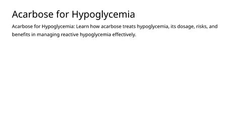 Acarbose For Hypoglycemia Meds Is