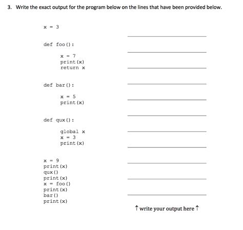 Solved 3 Write The Exact Output For The Program Below On
