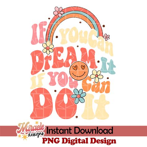 If You Can Dream It You Can Do It Sublimation Inspire Uplift