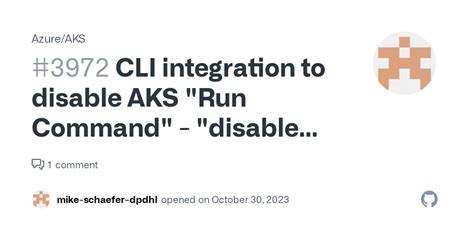 CLI Integration To Disable AKS Run Command Disabled Should Be