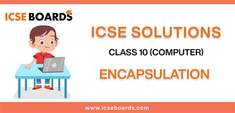 Encapsulation Solutions Icse Class 10 Computer Applications Icse Board