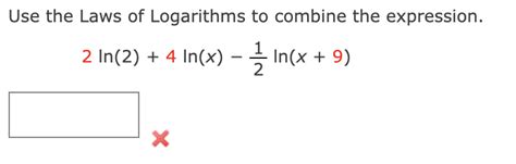 Solved Use The Laws Of Logarithms To Combine The Chegg Com