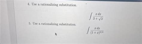 Solved 4 Use A Rationalizing Substitution 3 Xxdx 5 Use A Chegg Com