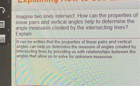 Solved Imagine Two Lines Intersect How Can The Properties Of Linear Pairs And Vertical Angles