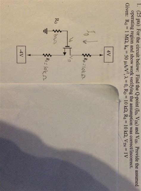 Solved For The Circuit Below Find The Q Point Id Vds And