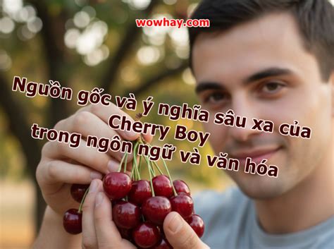 Cherry Boy Là Gì Giải Mã Từ Lóng Thú Vị Trong đời Sống Và Truyện Tranh