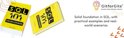Sql 101 Crash Course Comprehensive Guide To Sql Fundamentals And Practical