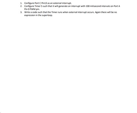 solved 1 configure port c pin13 as an