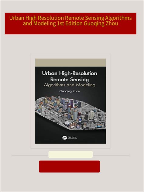 Urban High Resolution Remote Sensing Algorithms And Modeling 1st Edition Guoqing Zhou All