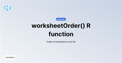 worksheetorder r function from [openxlsx] r packages