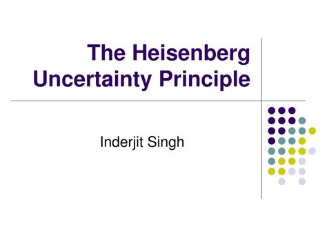 Ppt The Heisenberg Uncertainty Principle Powerpoint Presentation