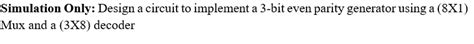Simulation Only Design A Circuit To Implement A 3 Bit Even Parity