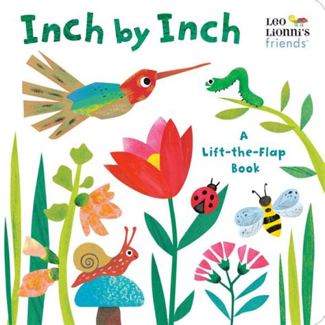 Inch By Inch A Lift The Flap Book Leo Lionnis Friends By Leo Lionni Jan Gerardi Board Book