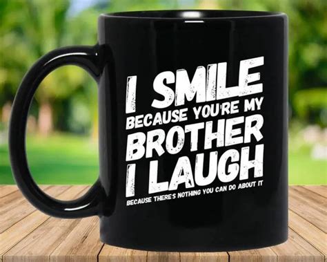 Brother Mug Brother T Brother Coffee Mug Funny Brother Mug Funny
