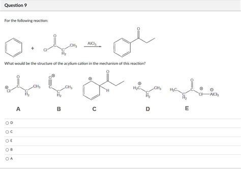 Solved Question 9 For The Following Reaction Ch3 Alcl3 What Would Be The Structure Of The