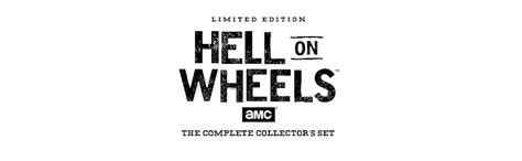 Hell On Wheels The Complete Limited Edition Collectors