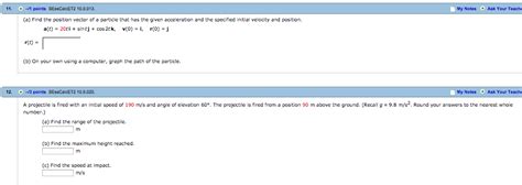 Solved Find The Position Vector Of A Particle That Has The Chegg