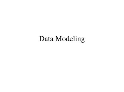 Ppt Data Modeling Powerpoint Presentation Free Download Id1859664