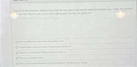 Solved Look At The Last Deductive Argument From Evil The