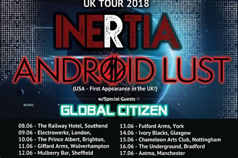 Inertia And Android Lust Usa Double Headliner Uk Tour With Special Guests Global Citizen