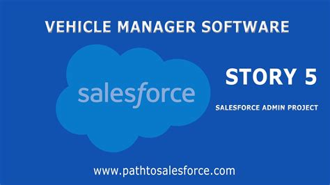 Salesforce Admin Project Vehicle Manager Software 5 Youtube
