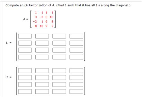 solved compute an lu ﻿factorization of a find l ﻿such that