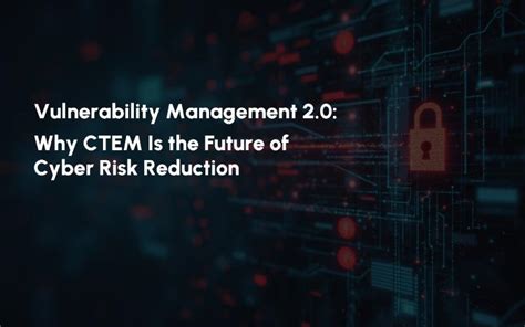 Vulnerability Management 2 0 Why Ctem Is The Future Sevco Security